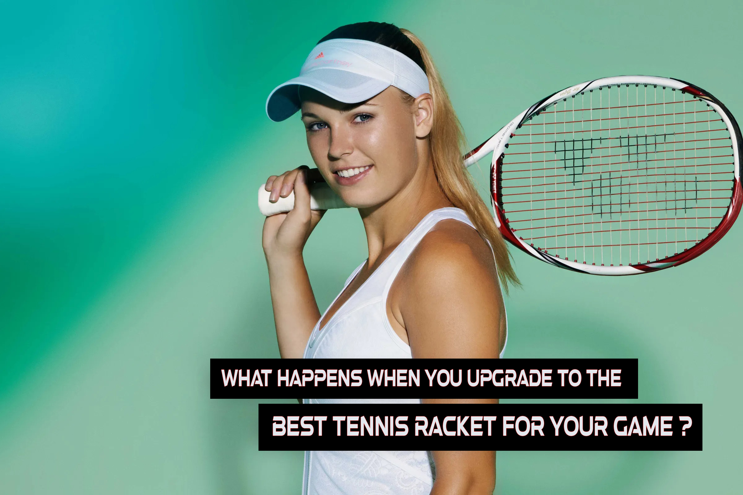 The Benefits of Upgrading to the Best Tennis Racket for Your Game – GTR ...